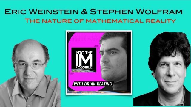 Stephen Wolfram & Eric Weinstein: The Nature of Mathematical Reality ...